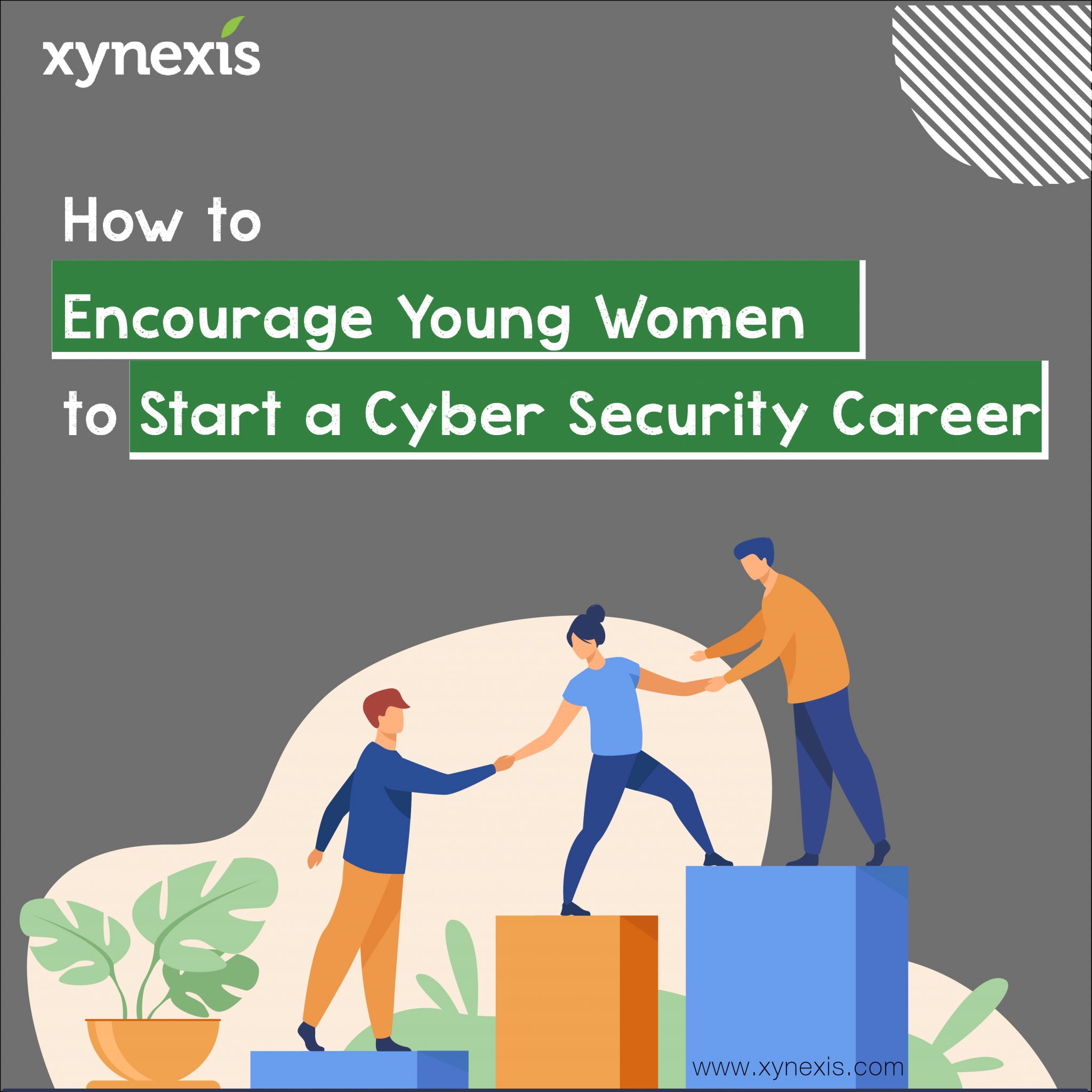 How to Encourage Young Women to Start a Cyber Security Career | Xynexis ...